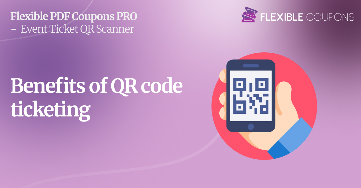 All the benefits of QR Code Ticketing | Event Ticket QR Scanner